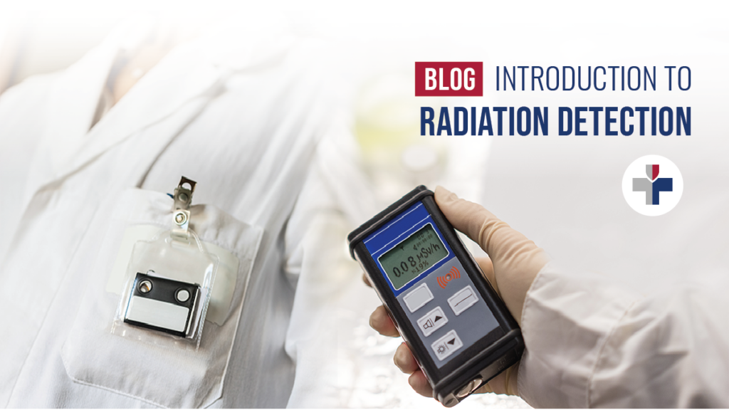 Introduction to Radiation Detection | Epic Specialty Staffing