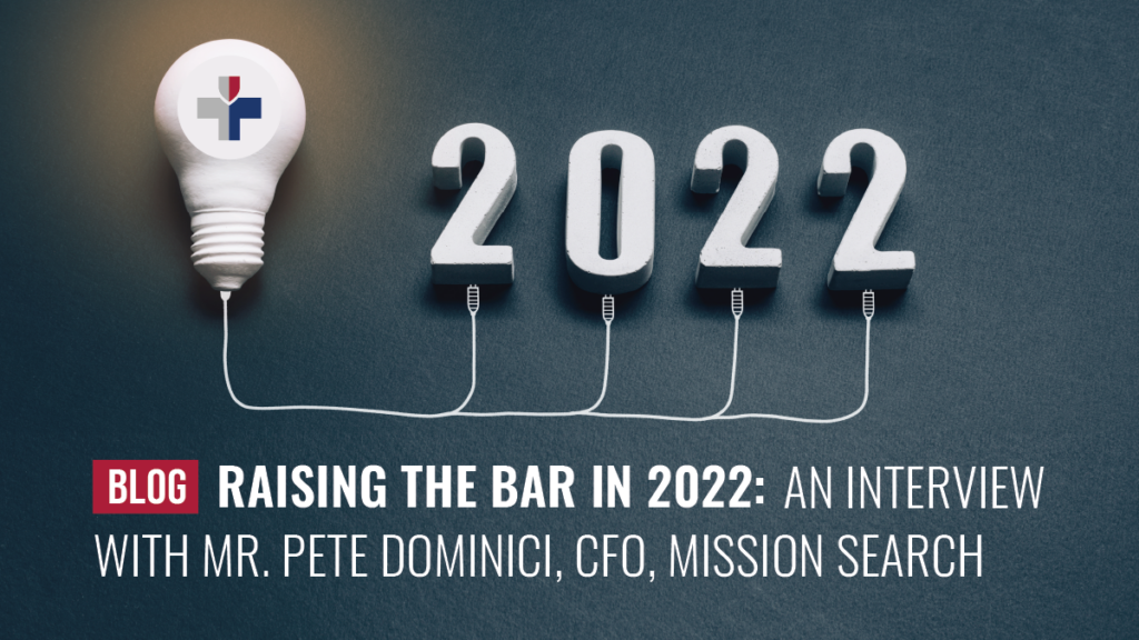 Raising the Bar in 2022: An Interview with Mr. Pete Dominici